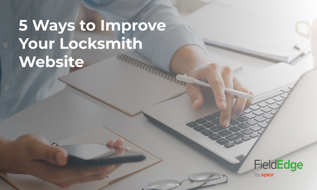 5 Ways to Improve Your Locksmith Website - FieldEdge