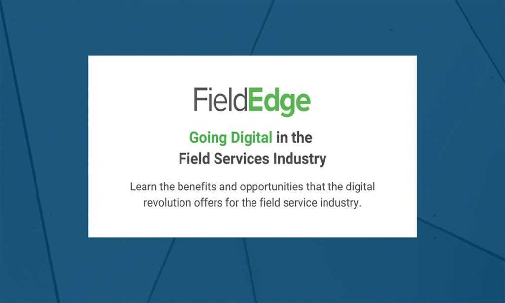 Going Digital in the Field Services Industry - FieldEdge