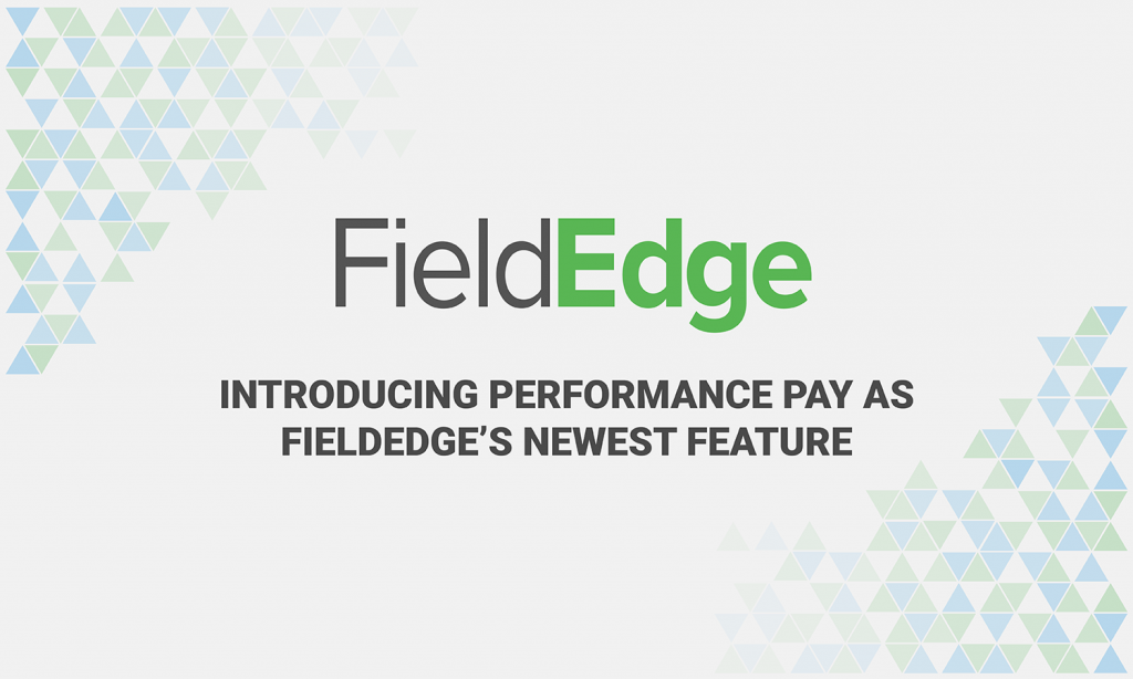 Introducing Performance Pay as FieldEdge’s Newest Feature - FieldEdge