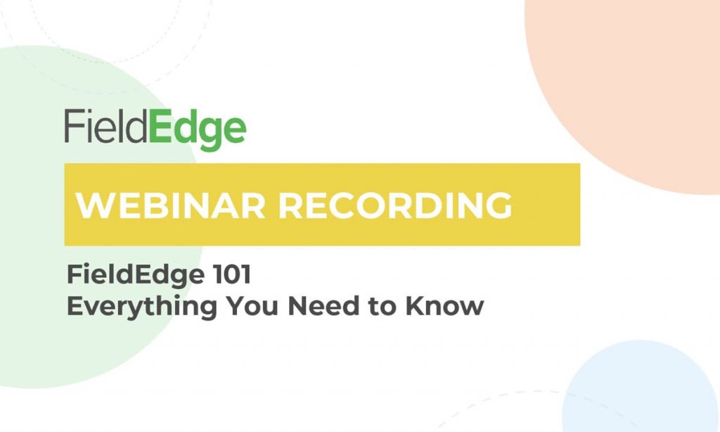 Webinar Recap: FieldEdge 101 - FieldEdge