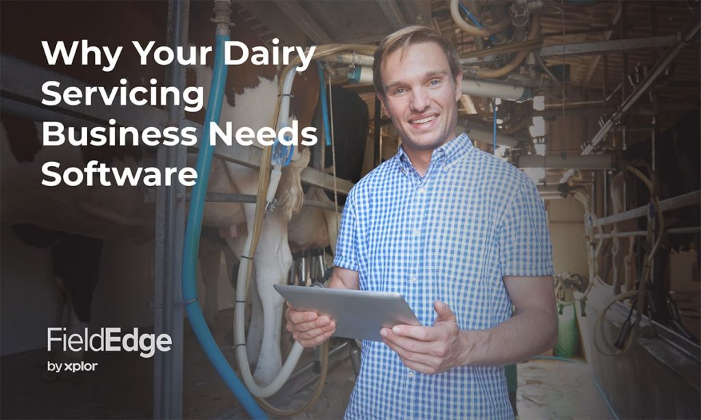 Why Your Business Needs Dairy Service Software - FieldEdge