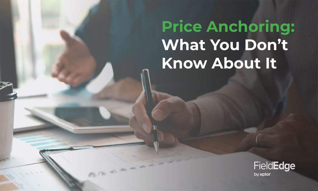 Price Anchoring: What You Don't Know About It - FieldEdge