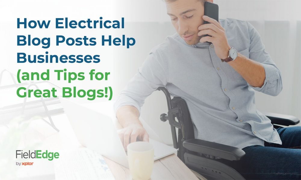 How Electrical Blog Posts help Businesses (and Tips for Great Blogs ...