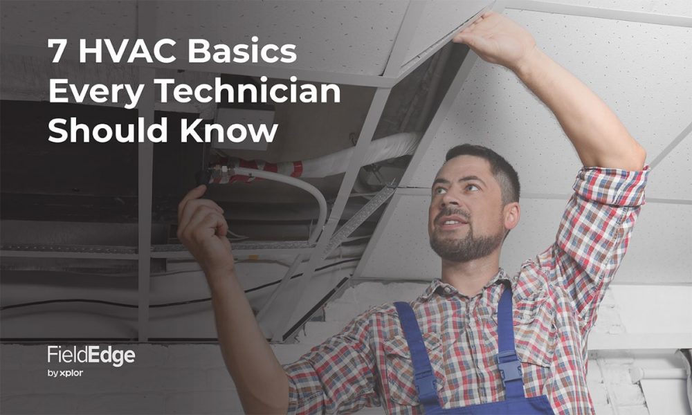 HVAC Basics Every Technician Should Know - FieldEdge