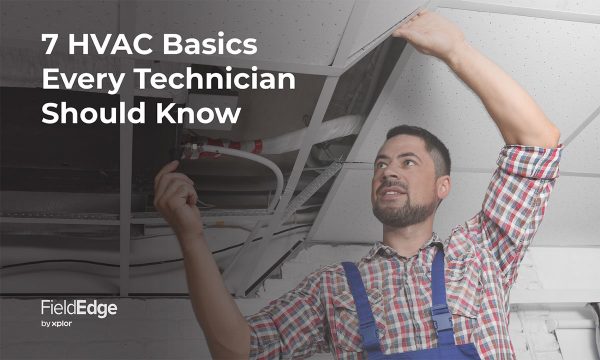 HVAC Basics Every Technician Should Know - FieldEdge