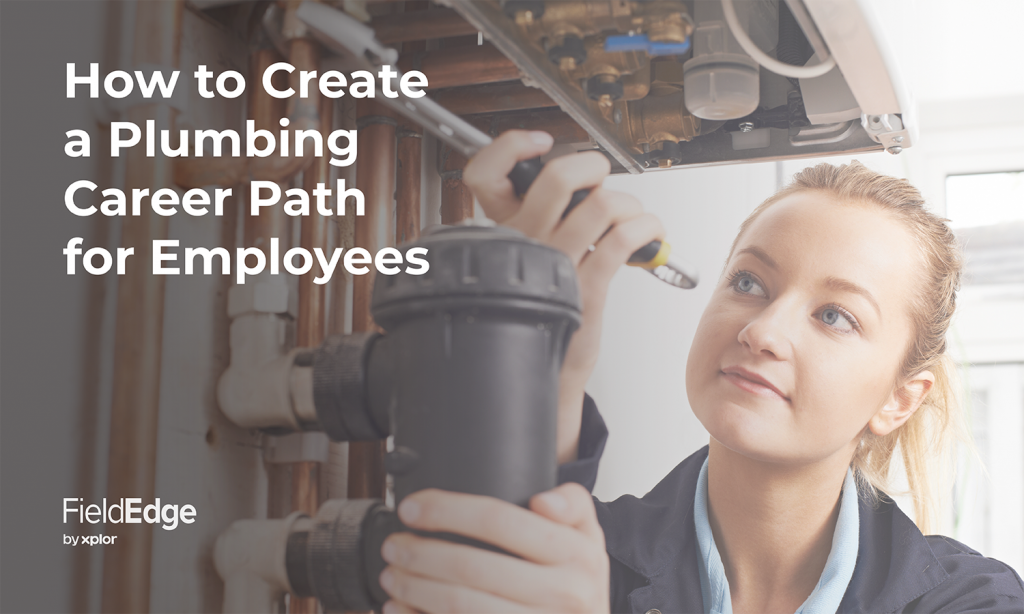 Create a Plumbing Career Path for Employees - FieldEdge