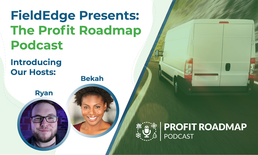 FieldEdge Presents: The Profit Roadmap Podcast - FieldEdge