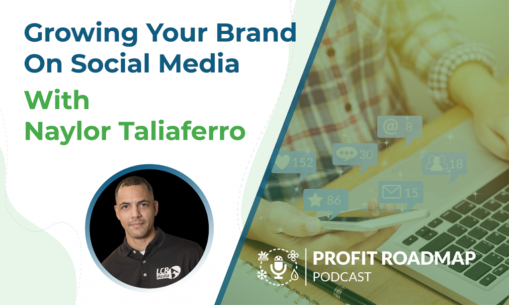 Growing Your Brand on Social Media With Naylor Taliaferro - FieldEdge