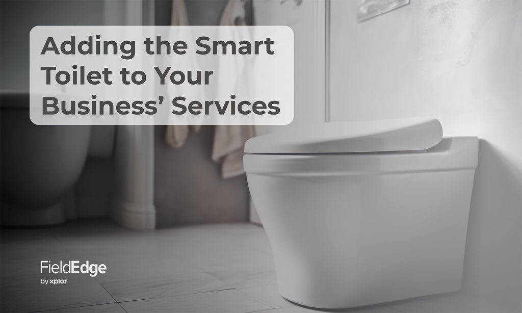 Adding the Smart Toilet to Your Business’ Services - FieldEdge