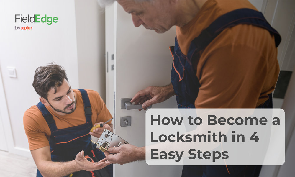 How to Become a Locksmith in 4 Easy Steps - FieldEdge