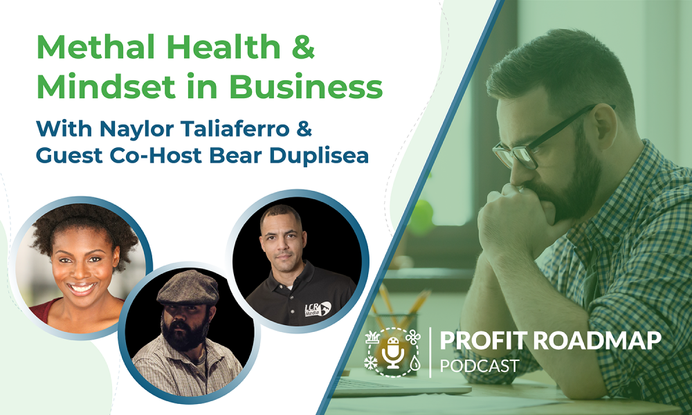 Mental Health & Mindset in Business Featuring Naylor Taliaferro & Guest ...