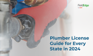 Plumber License Guide for Every State in 2024 - FieldEdge