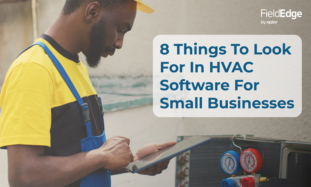 HVAC Software for Small Businesses: 8 Features - FieldEdge