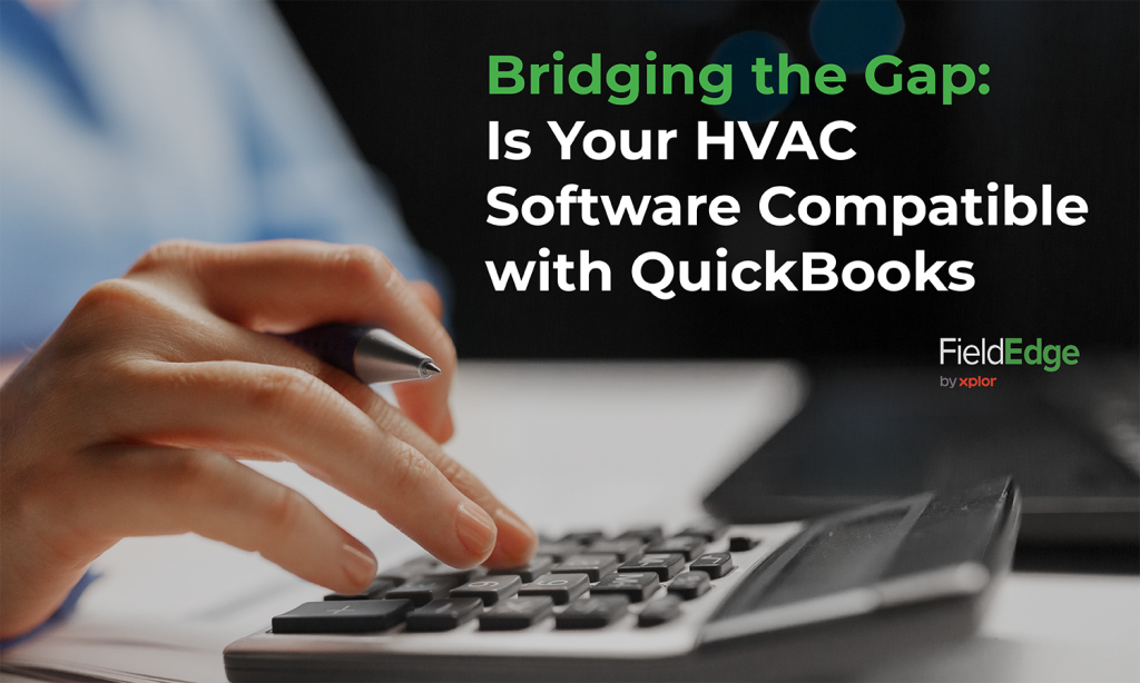 HVAC Software and QuickBooks Compatibility - FieldEdge