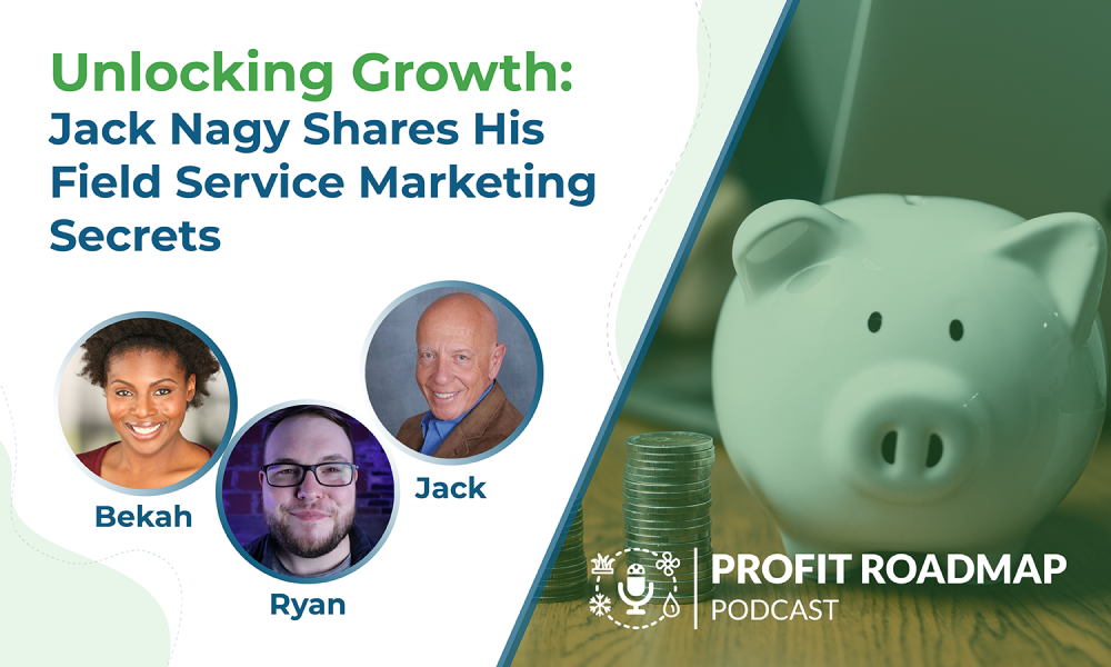 Unlocking Growth: Jack Nagy Shares His Field Service Marketing Secrets ...