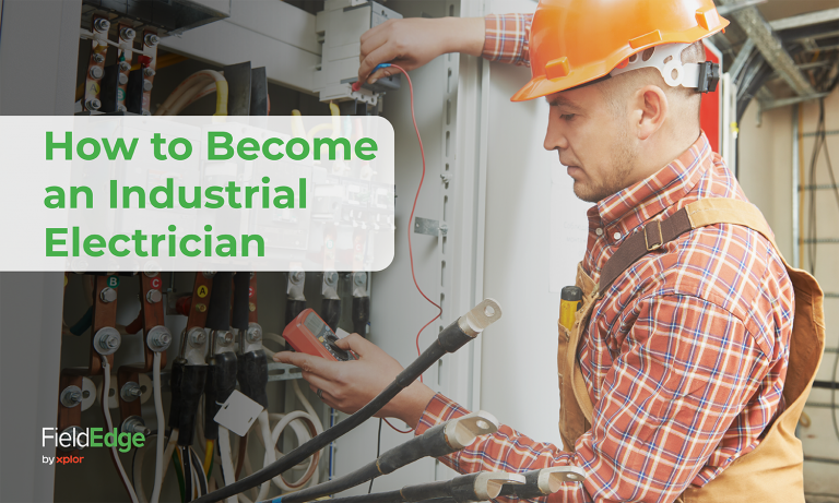 How to Become an Industrial Electrician - FieldEdge