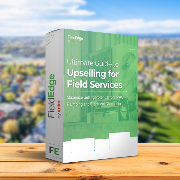 Guide to Upselling for Field Services - FieldEdge
