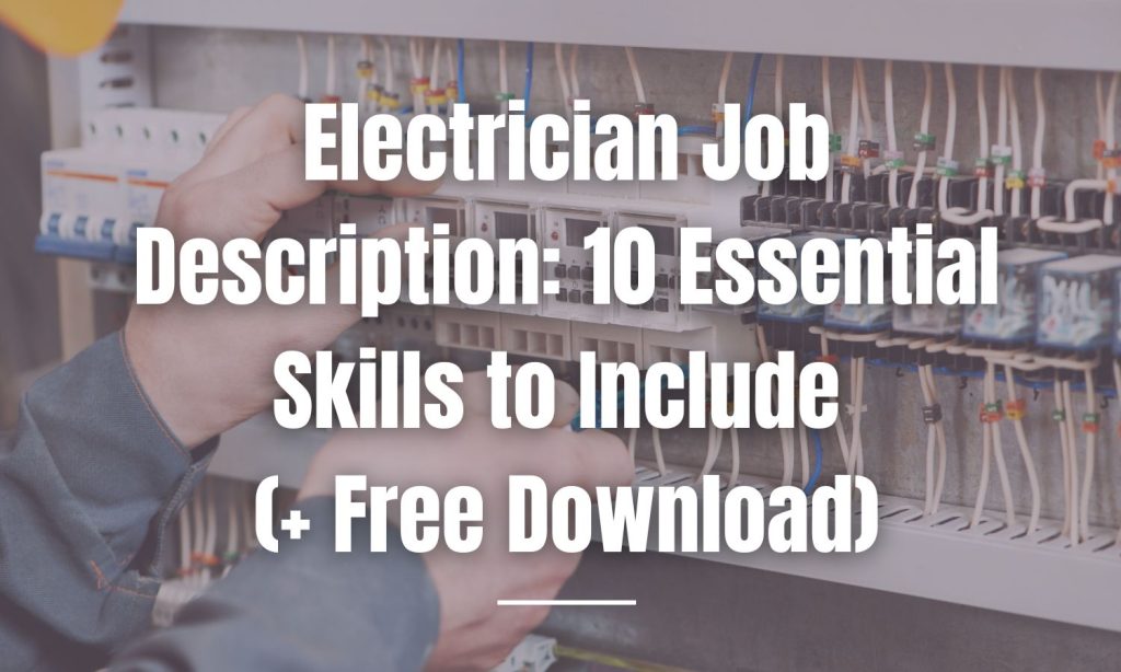 Electrician Job Description: 10 Essential Skills to Include (+ Free ...